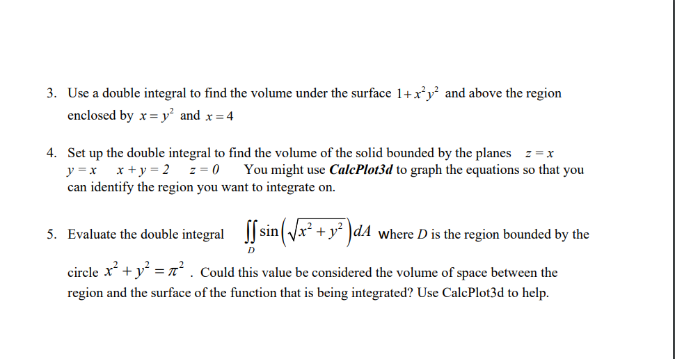 Solved 3. Use a double integral to find the volume under the | Chegg.com
