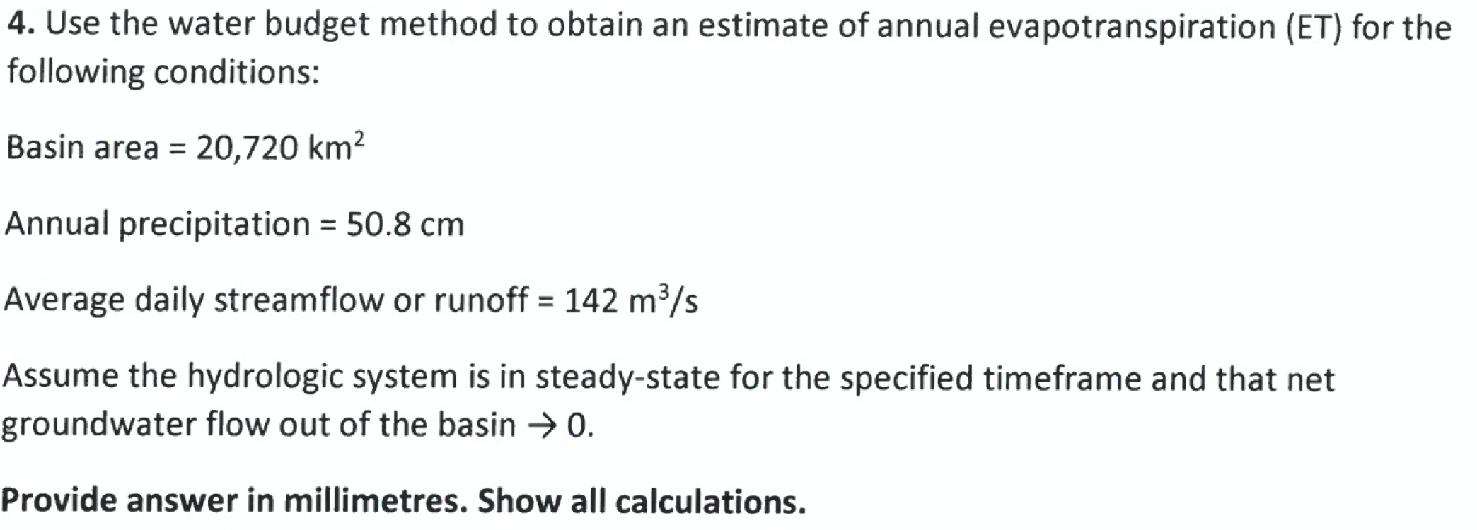 Solved 4. Use the water budget method to obtain an estimate | Chegg.com