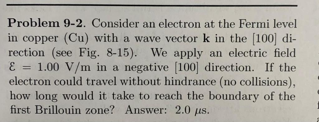 Problem 9-2. Consider an electron at the Fermi level | Chegg.com