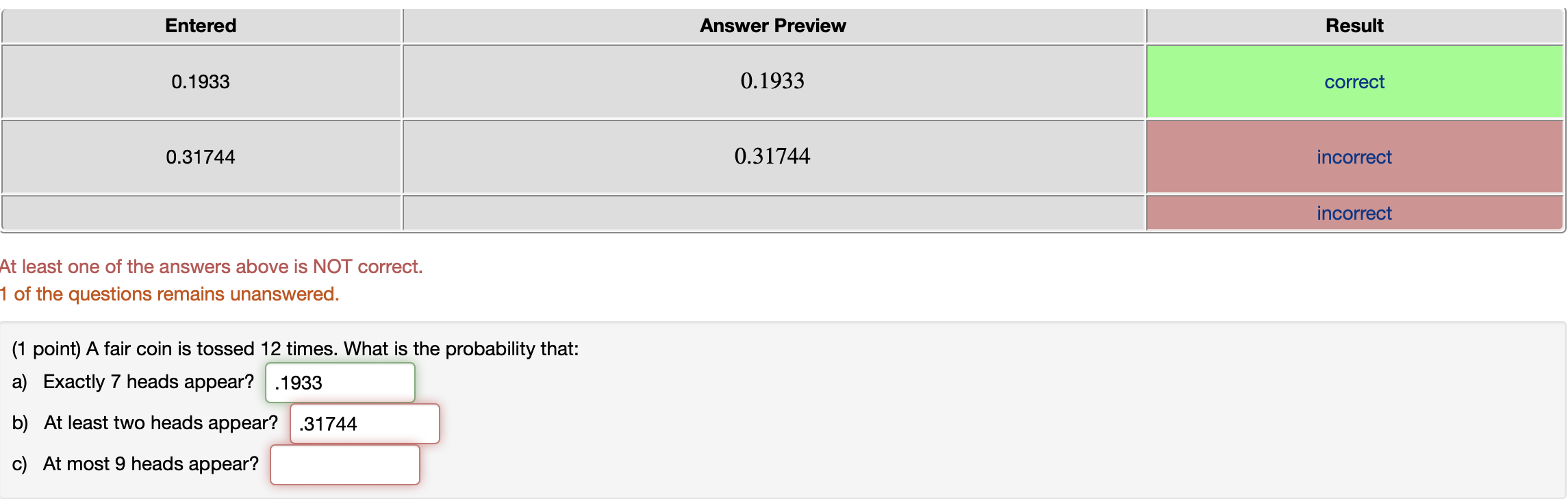 Solved At least one of the answers above is NOT correct. 1 | Chegg.com