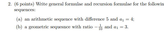 Solved 2. (6 points) Write general formulae and recursion | Chegg.com