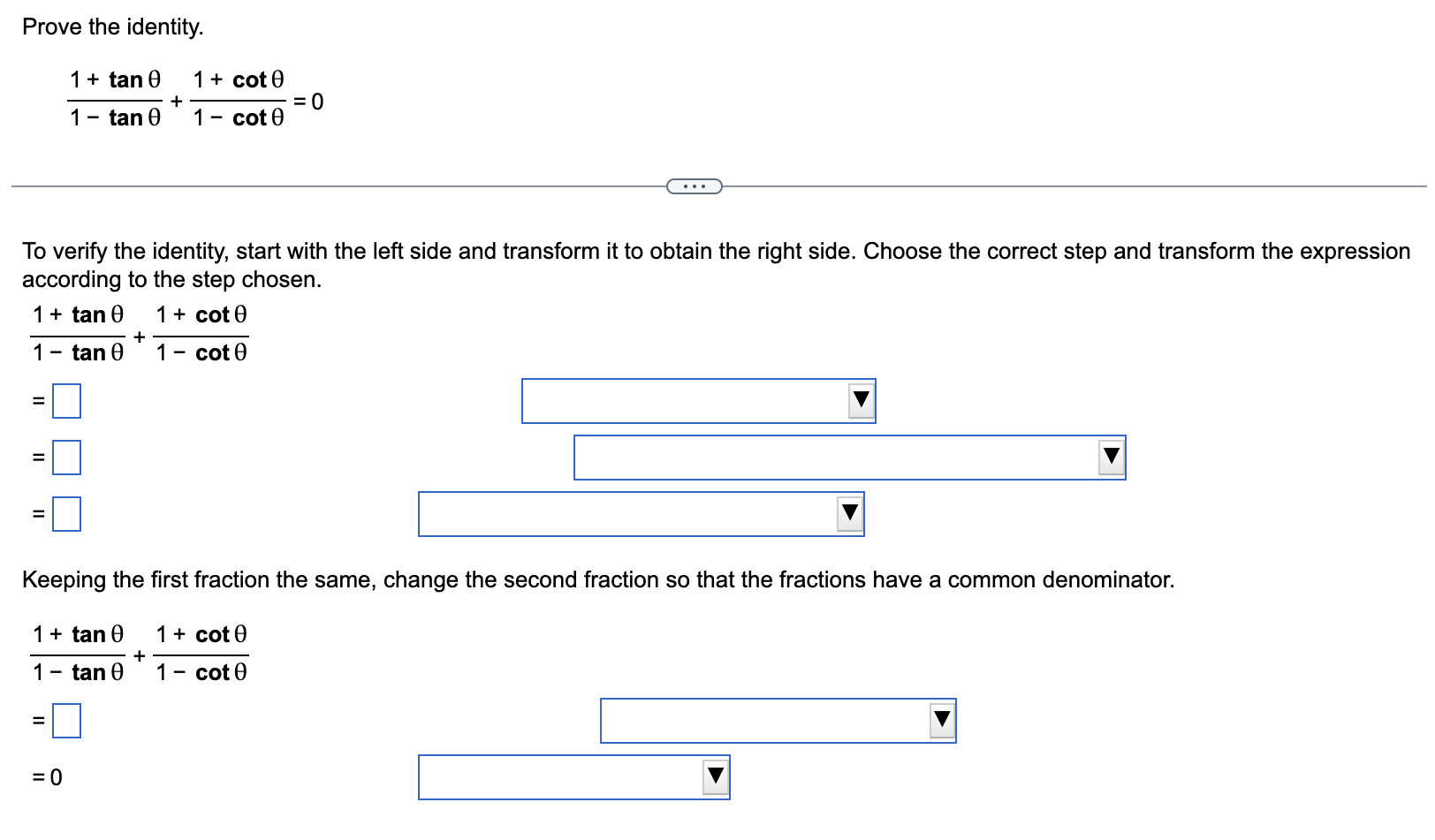 Solved Prove the identity. 1−tanθ1+tanθ+1−cotθ1+cotθ=0 To | Chegg.com