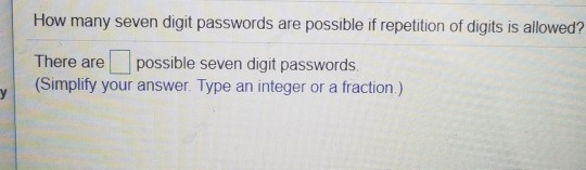 Solved How many seven digit passwords are possible if | Chegg.com