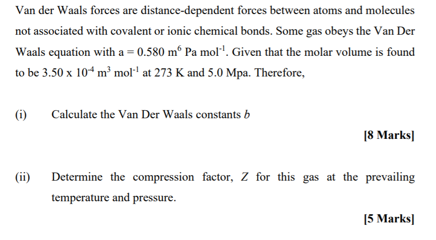 Solved Van der Waals forces are distance-dependent forces | Chegg.com