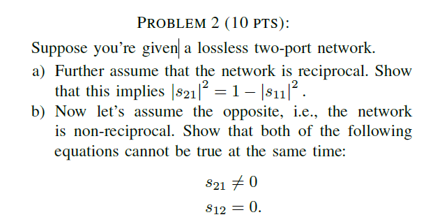 Solved PROBLEM 2 (10 PTS): Suppose you're given a lossless | Chegg.com