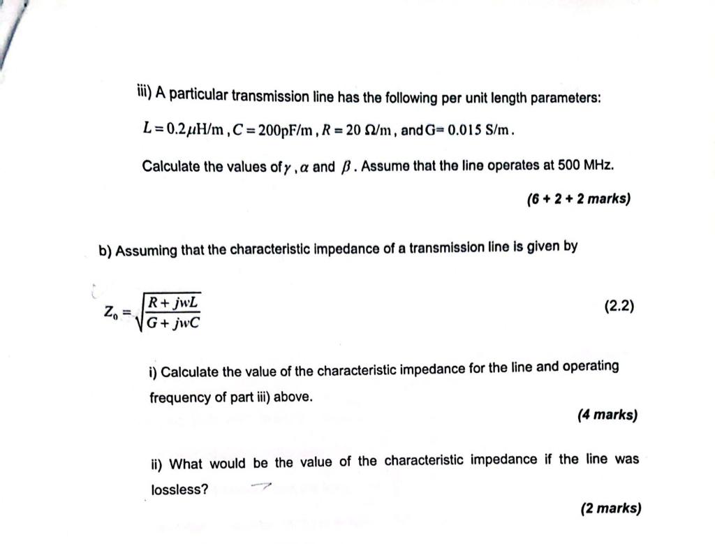 Solved iii) A particular transmission line has the following | Chegg.com