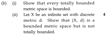 Solved (b) Show that every totally bounded metric space is | Chegg.com