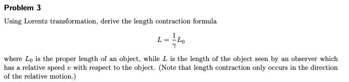 Solved Problem 3 Using Lorentz transformation, derive the | Chegg.com