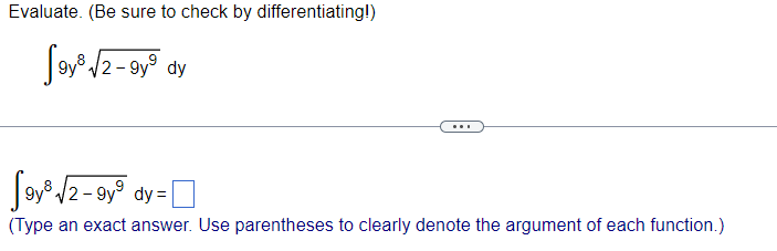 Solved Evaluate. (Be sure to check by differentiating!) \\[ | Chegg.com