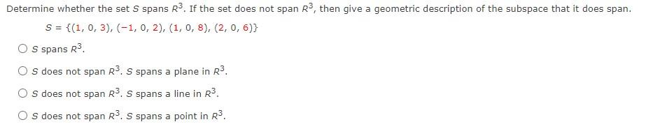 Solved Determine whether the set s spans R3. If the set does | Chegg.com