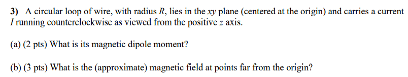 Solved 3) A circular loop of wire, with radius R, lies in | Chegg.com