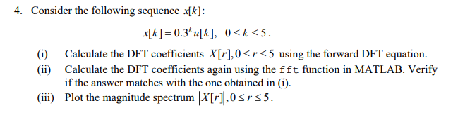 Solved 4. Consider the following sequence x[k] : | Chegg.com