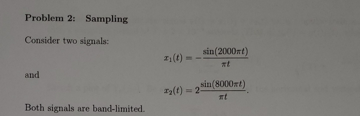 Solved Problem 2: Sampling Consider two signals: sin | Chegg.com