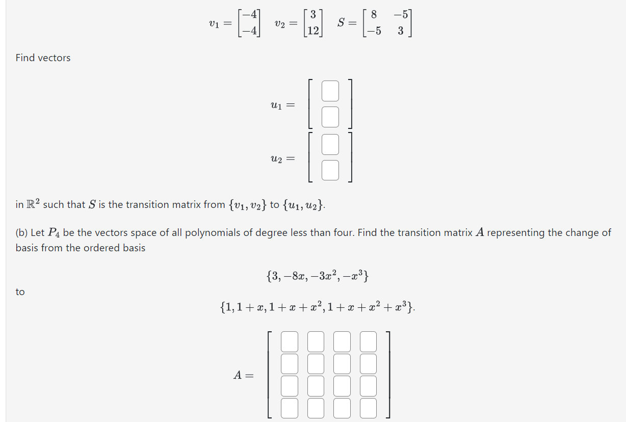 Solved v1=[−4−4]v2=[312]S=[8−5−53] Find vectors u1=[]u2=[] | Chegg.com
