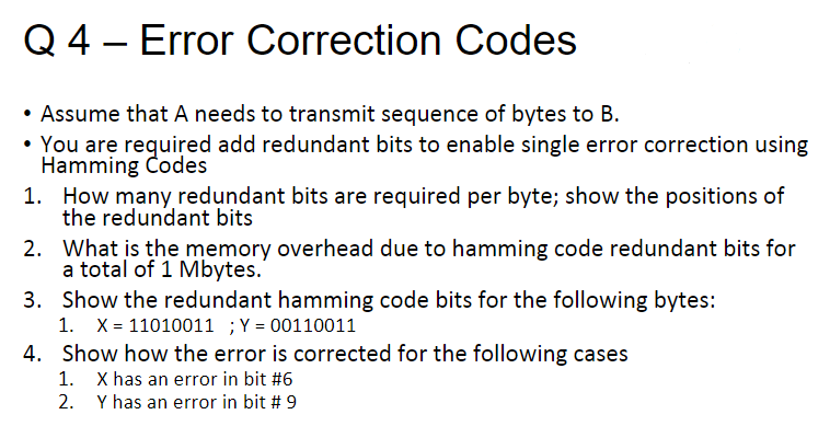 Solved Q 4 – Error Correction Codes • Assume that A needs to | Chegg.com