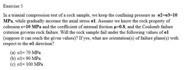 Solved In a triaxial compression test of a rock sample, we | Chegg.com