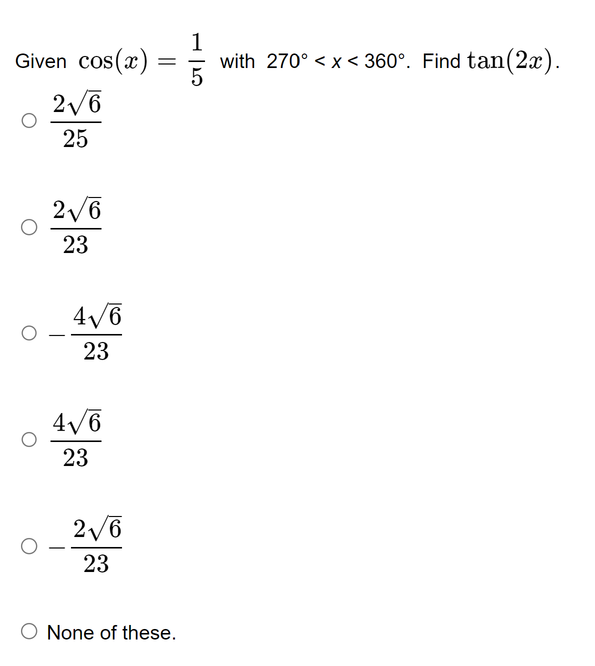 Solved Given cos(x)=51 with 270∘ | Chegg.com