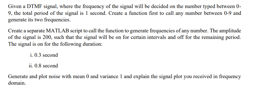 Solved Given a DTMF signal, where the frequency of the | Chegg.com