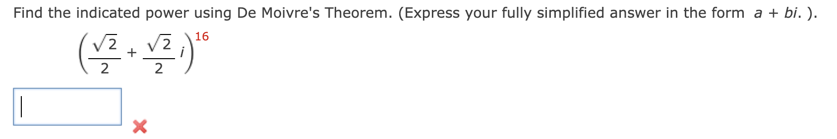 Find the indicated power using De Moivre's Theorem. | Chegg.com