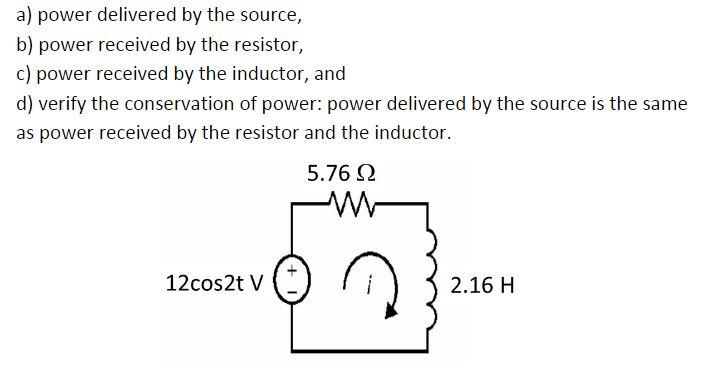 Solved a) power delivered by the source, b) power received | Chegg.com