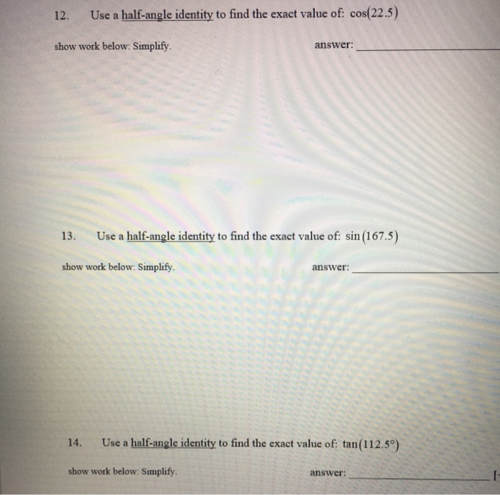 Solved 12. Use a half-angle identity to find the exact value | Chegg.com
