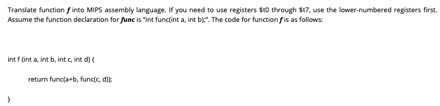 Solved Translate function f into MIPS assembly language. If | Chegg.com