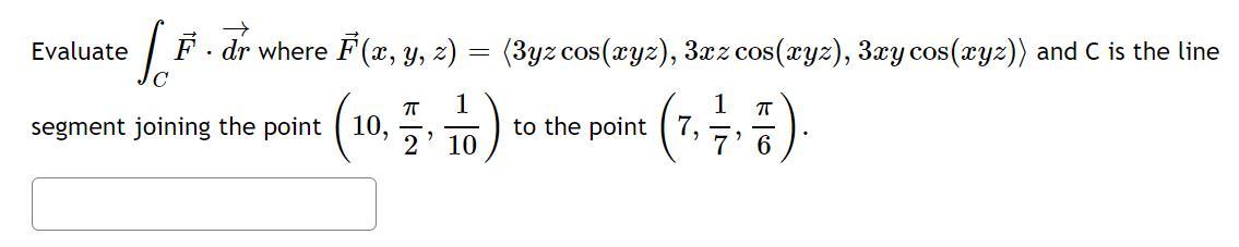Solved Evaluate ∫CF⋅dr where | Chegg.com