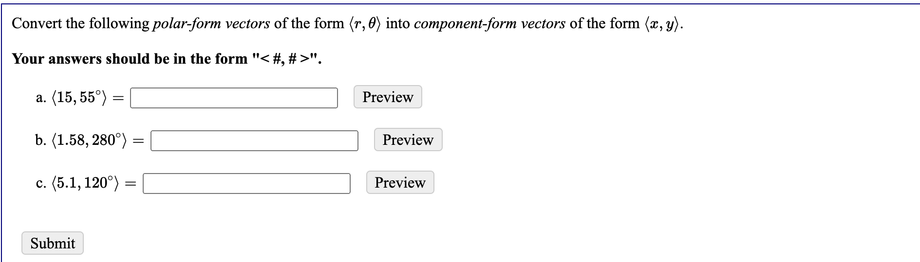 Solved Convert the following polar-form vectors of the form | Chegg.com Solved Convert the following polar-form vectors of the form | Chegg.com