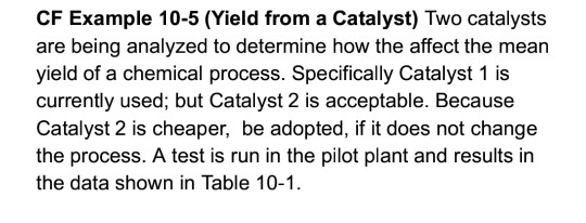 Solved CF Example 10-5 (Yield from a Catalyst) Two catalysts | Chegg.com