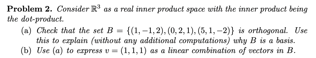 Solved Problem 2. Consider R3 as a real inner product space | Chegg.com