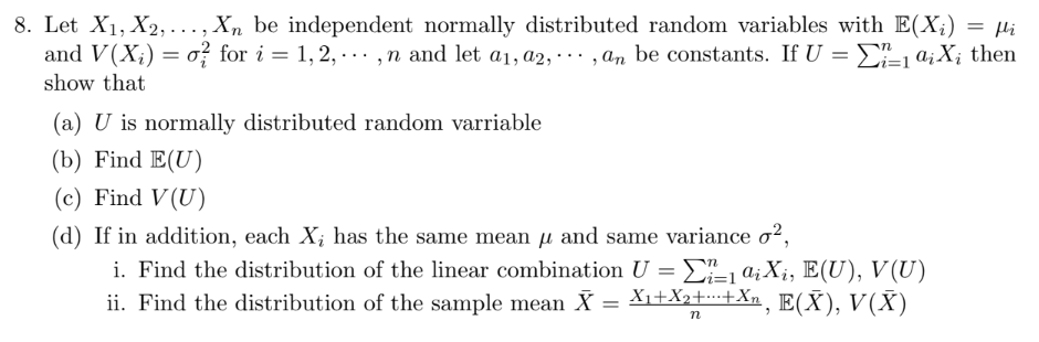 Solved 8. Let X1,X2,…,Xn be independent normally distributed | Chegg.com