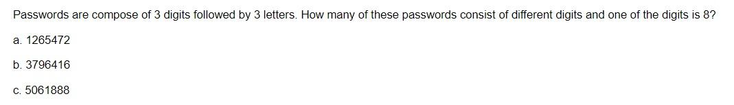 Solved Passwords are compose of 3 digits followed by 3 | Chegg.com