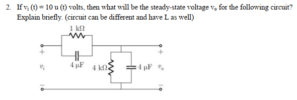 Solved 2. If vi(t)=10u(t) volts, then what will be the | Chegg.com