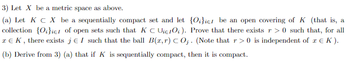 Solved 3) Let X be a metric space as above. (a) Let K CX be | Chegg.com