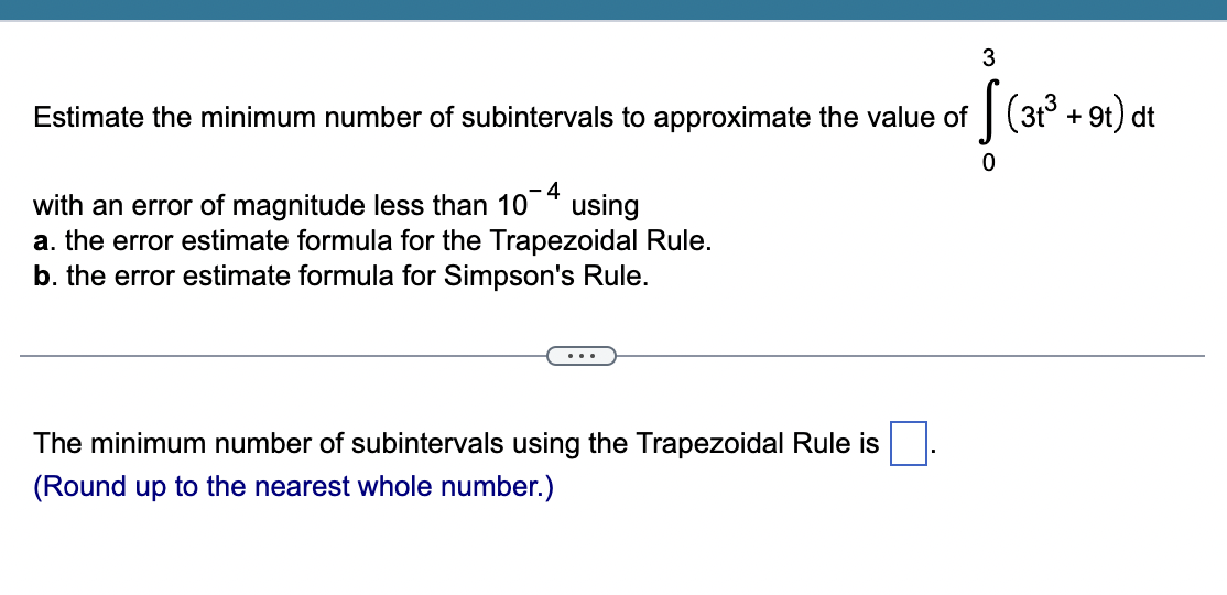 Solved Estimate the minimum number of subintervals to | Chegg.com