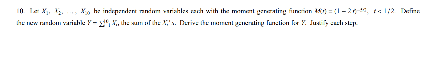 Solved 10. Let X1, X2, … , X10 be independent random | Chegg.com