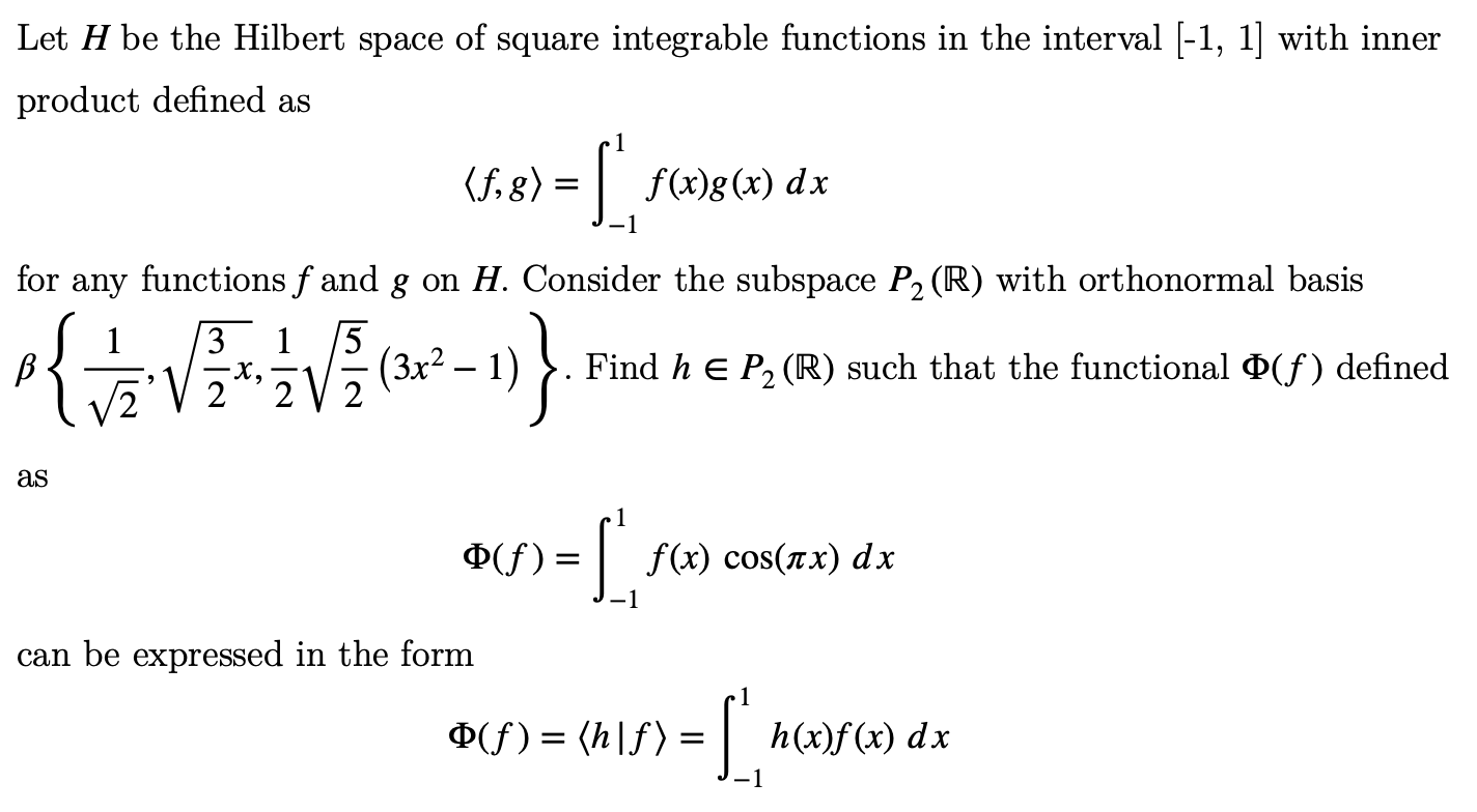 Solved Let H Be The Hilbert Space Of Square Integrable 