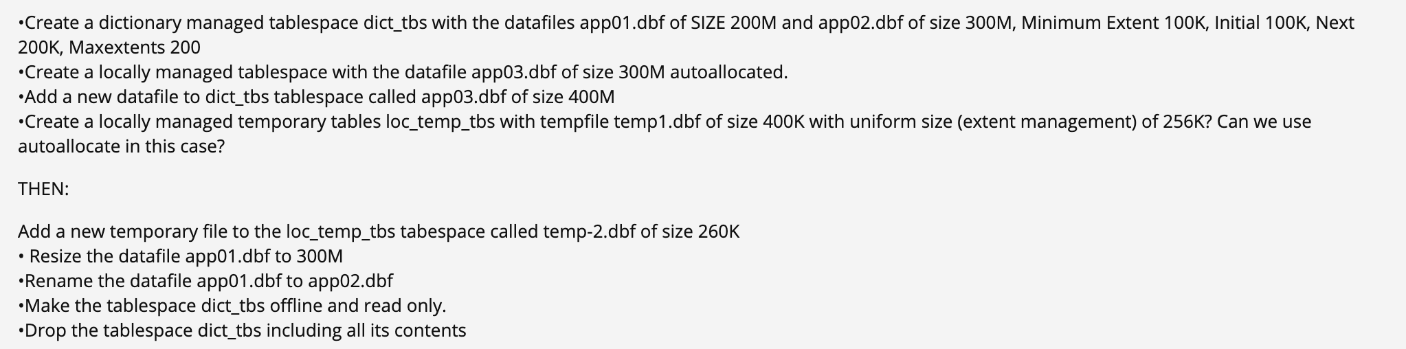 Solved •Create a dictionary managed tablespace dict_tbs with | Chegg.com