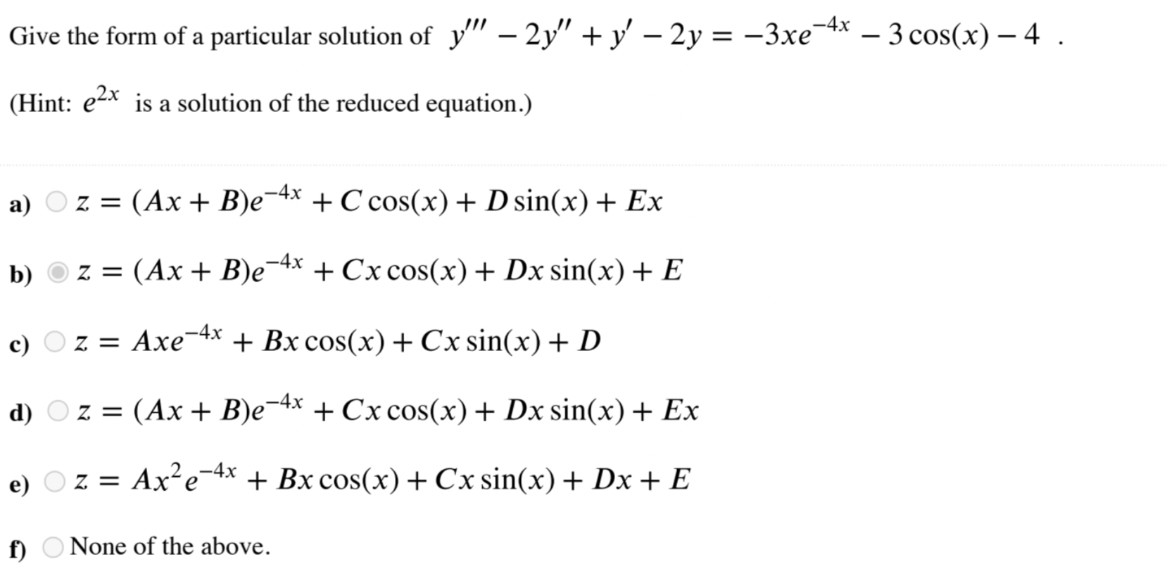 Solved Give the form of a particular solution of | Chegg.com