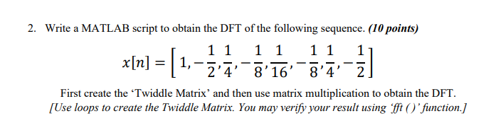 Solved Write a MATLAB script to obtain the DFT of the | Chegg.com