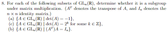 Solved 8. For each of the following subsets of GLn(R), | Chegg.com