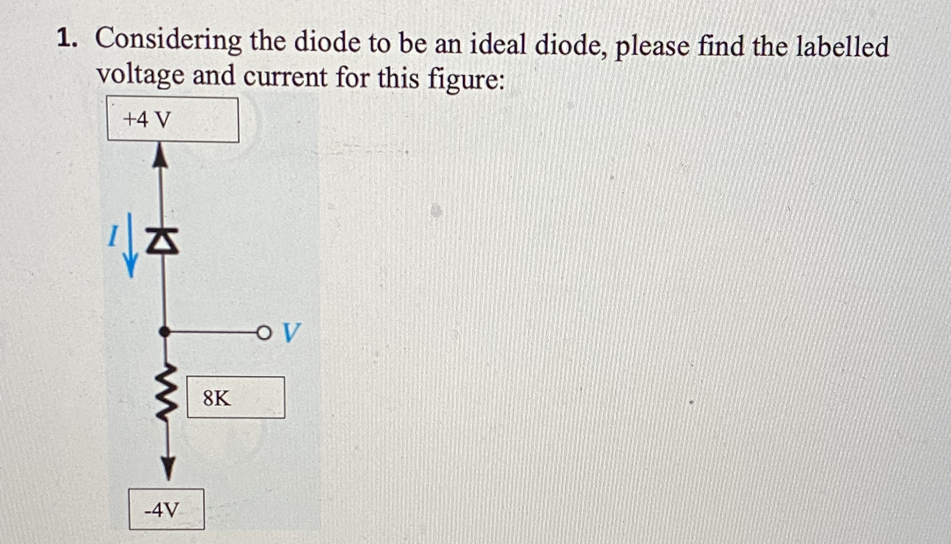 Solved 1. Considering the diode to be an ideal diode, please | Chegg.com