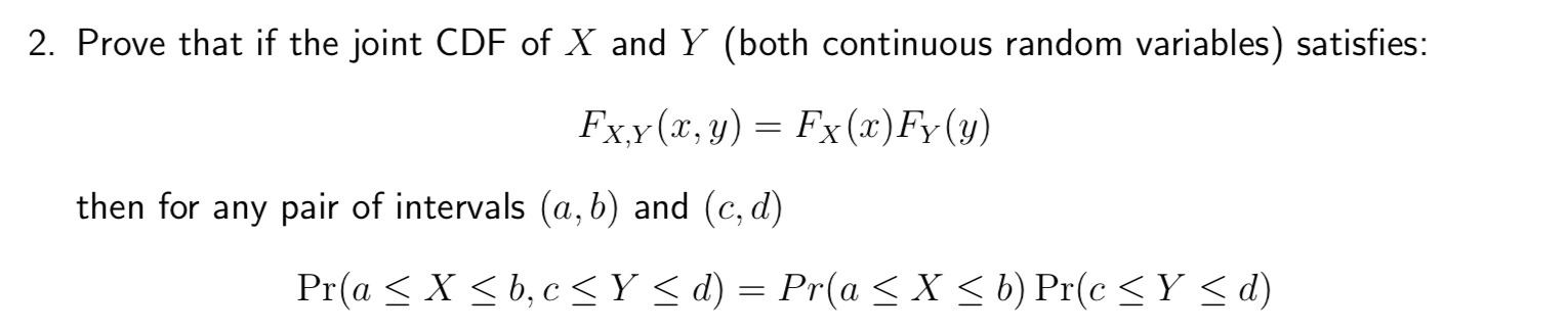 Solved 2. Prove that if the joint CDF of X and Y (both | Chegg.com