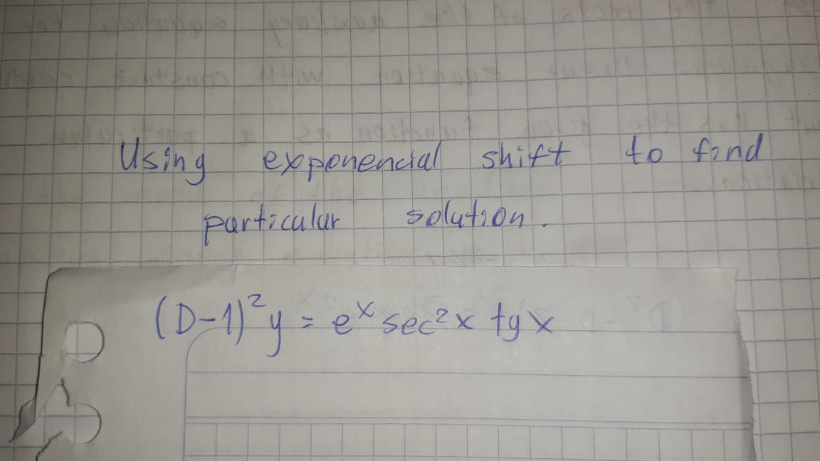 Solved to find Using exponencial shift particular solution 0 | Chegg.com