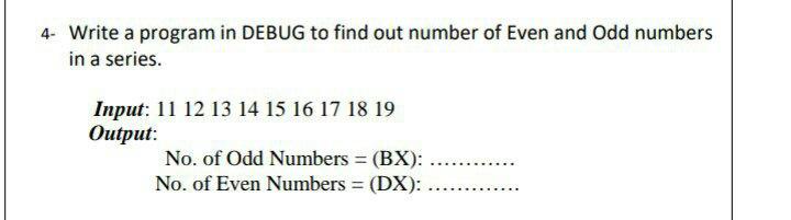 Solved 4. Write a program in DEBUG to find out number of | Chegg.com