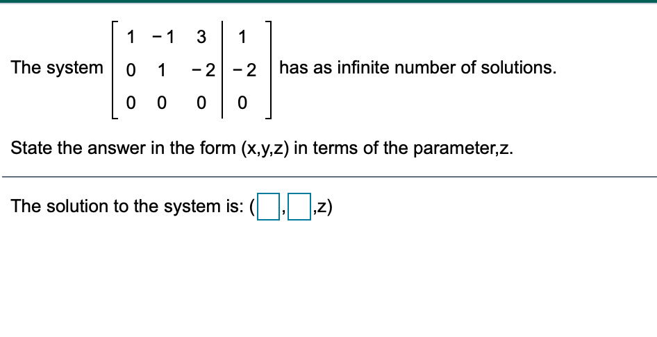 Solved 1 -1 1 1 3 -2 -2 has as infinite number of solutions. | Chegg.com