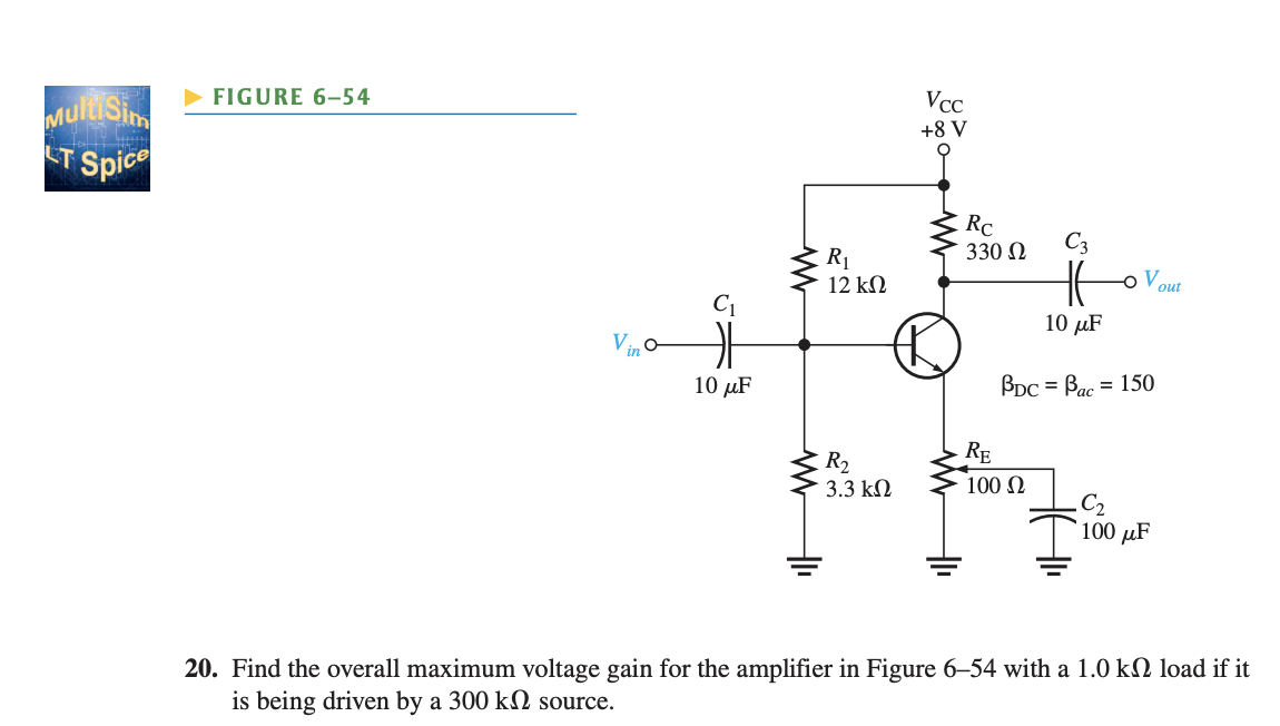 Solved FIGURE 6-54 Multisim Vcc +8 V Spice Rc 33012 C3 R1 12 | Chegg.com