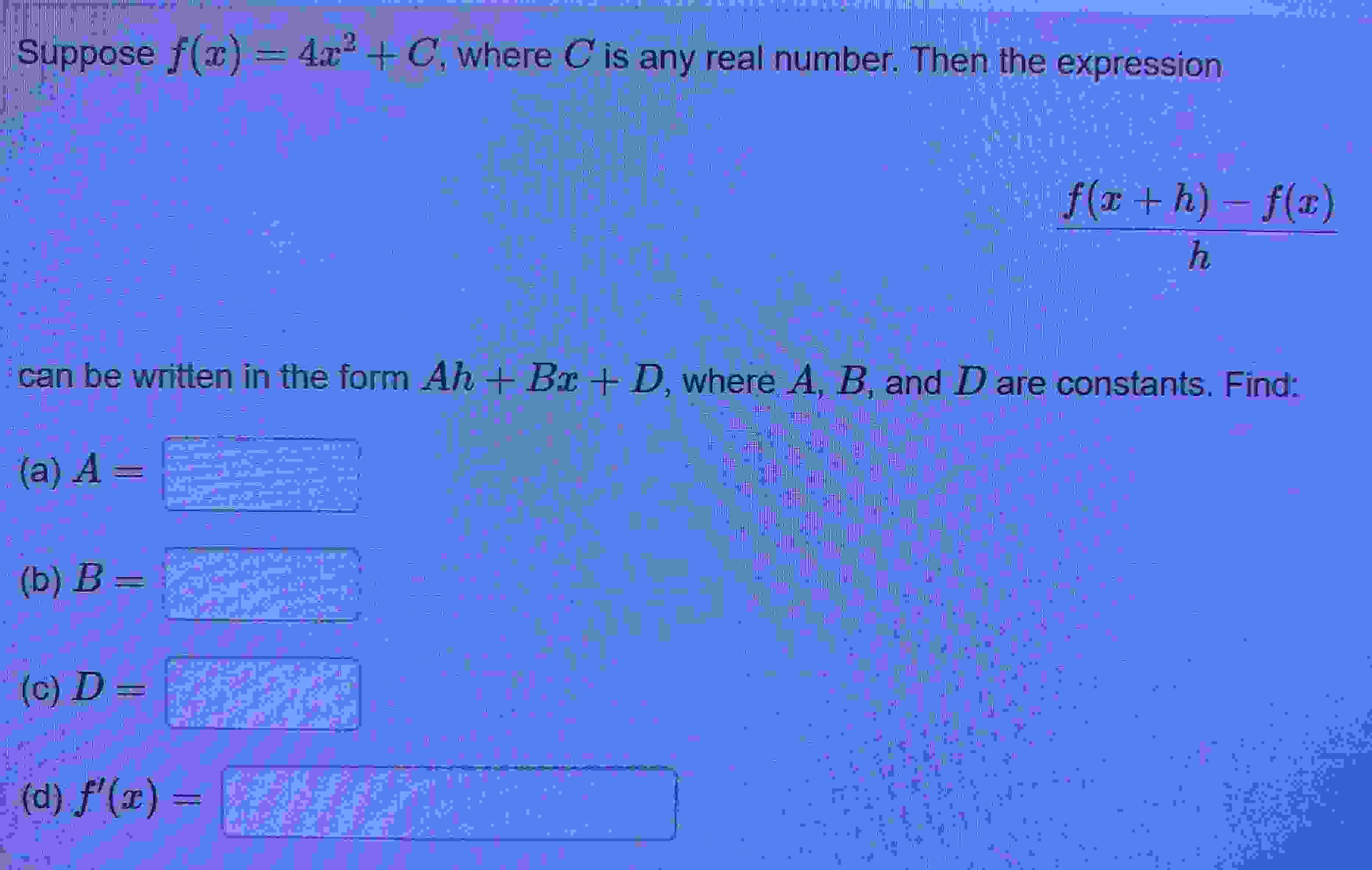 Solved Suppose f(x)=4x2+C, ﻿where C ﻿is any real number. | Chegg.com