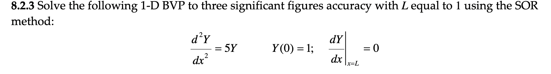 Solved 8.2.3 Solve the following 1-D BVP to three | Chegg.com