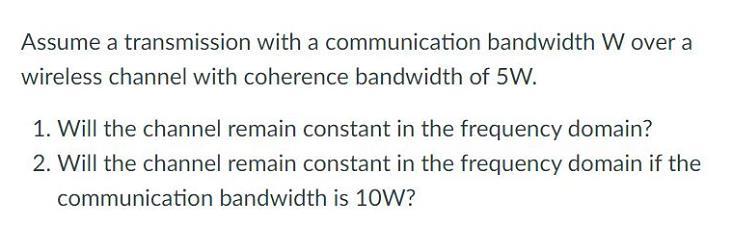 Solved Assume a transmission with a communication bandwidth | Chegg.com